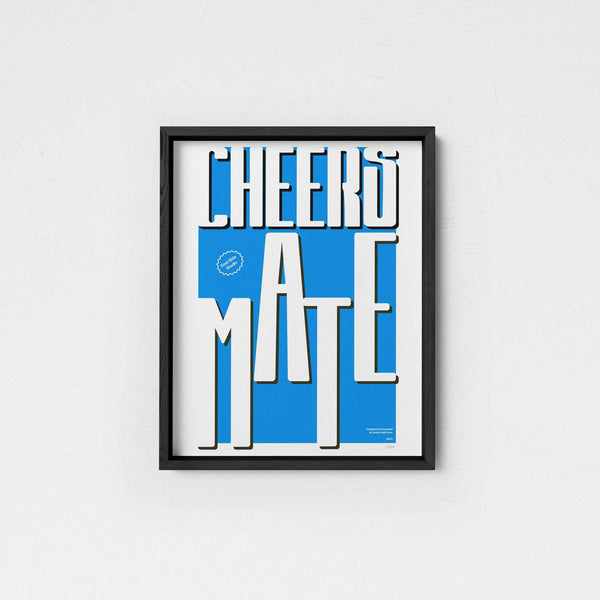 Cheers Mate - Limited Edition | Fine Art Print | East Side Studio London